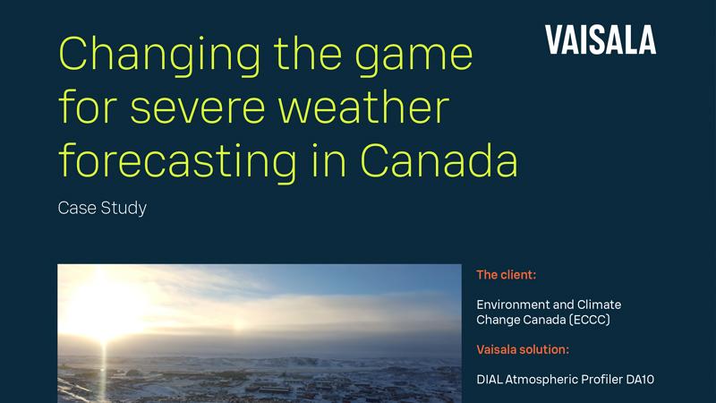 Changing the game for severe weather forecasting in Canada | Vaisala